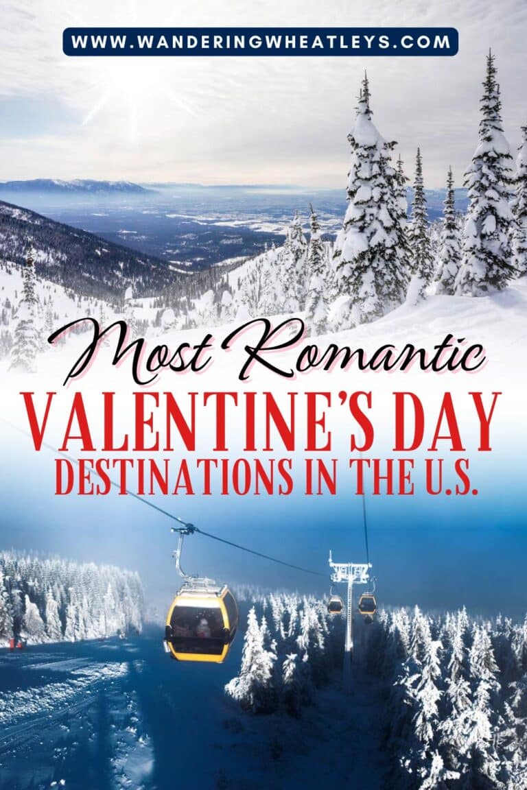 The 15 Best Valentine’s Day Destinations in the USA – Wandering Wheatleys
